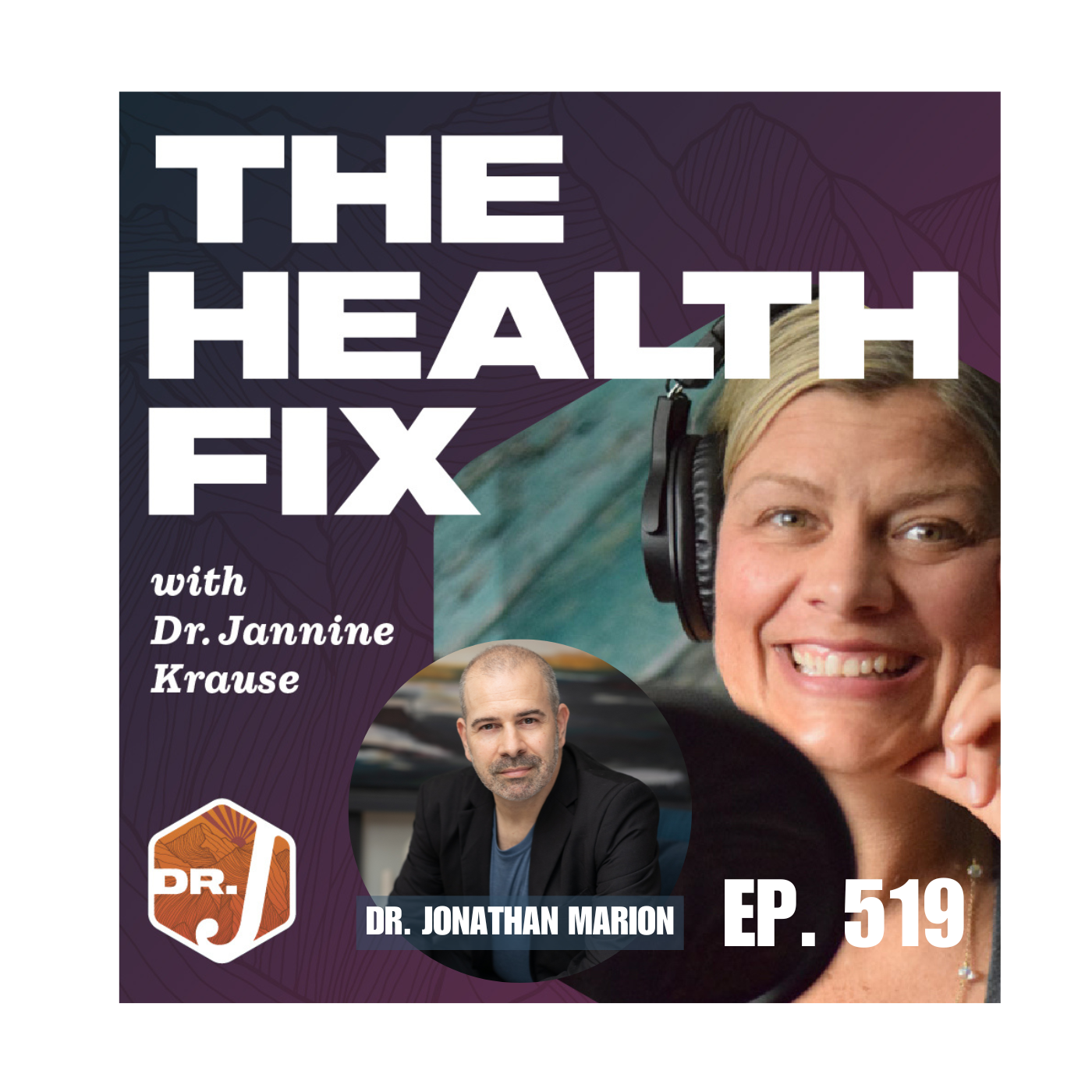 Ep 519: Authentic Connection & Communication With Dr. Jonathan Marion - Dr. Jannine Krause