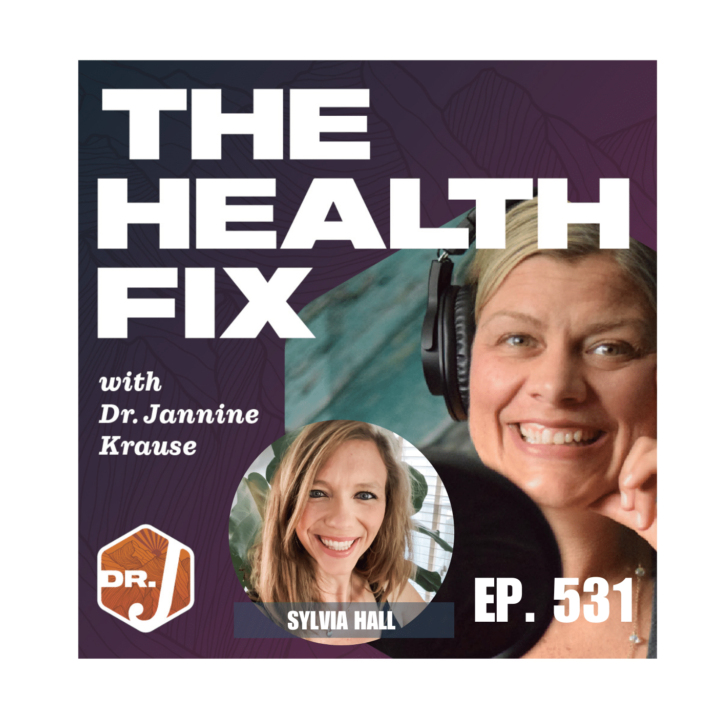 Ep 531: Healing vs Living: Breaking Free From Wellness Overload With Sylvia Hall - Dr. Jannine ...
